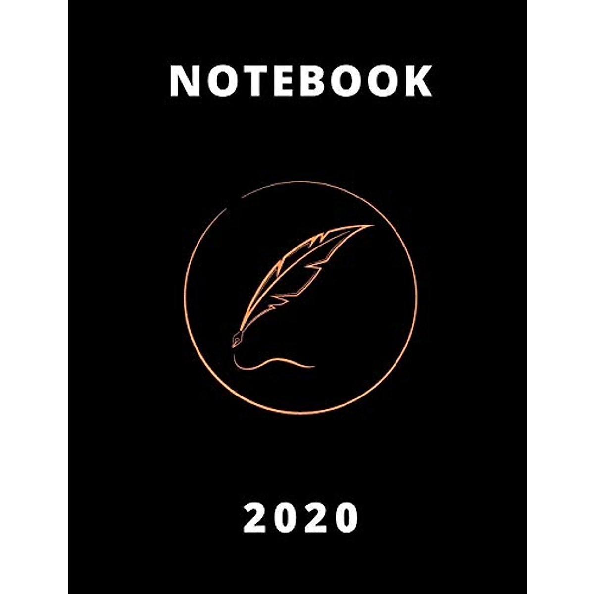 Notebook 2020: What you seek is seeking you!: Get your notebook today, you will love it!