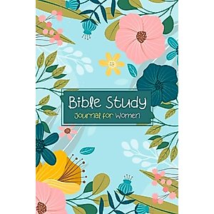 Bible Study Journal for Women: A Guided Planner Workbook for Reading the Scriptures Daily