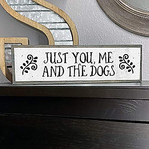 Just You Me and The Dogs - Handmade Metal Wood Sign – Cute Rustic Wall Decor Art – Dog Signs - Farmhouse Decorations – Dog Decor, Dog Gifts for Dog Lovers