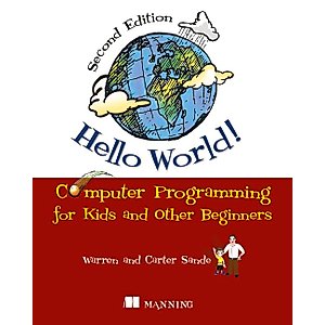 Hello World!: Computer Programming for Kids and Other Beginners