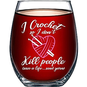 Panvola I Crochet So I Don't Kill People Save A Life Send Yarn Crocheting Stemless Wine Glass Knitters Crocheter Gifts Clear Glasses For Red White Wine (17 oz)