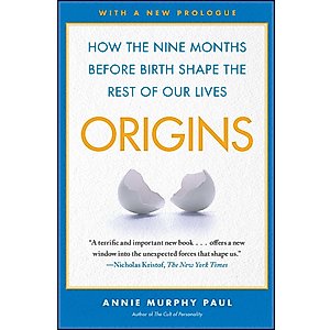 Origins: How the Nine Months Before Birth Shape the Rest of Our Lives