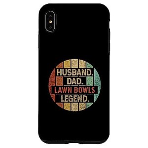 iPhone XS Max Husband Dad Lawn Bowls Legend Vintage Case