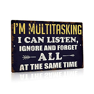 Putuo Decor Funny Sarcastic Metal Tin Sign, I'M Multitasking I Can Listen Ignore and Forget All at The Same Time