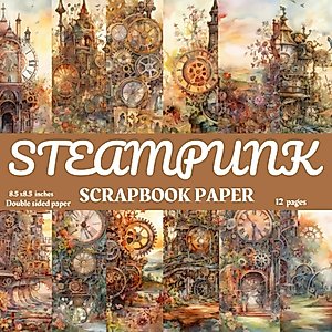 Steampunk Scrapbook Paper: Steampunk Seas Scrapbook Paper, 12 Beautiful Themed Steampunk Scrapbook Paper for Scrapbooking, Junk Journal, Gift ... Making, Mixed Media and Many Other Crafts.