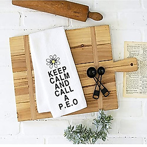 WCGXKO Sisterhood Tea Towel Keep Calm and Call a P.E.O. Printed Funny Kitchen Towel Dish Towel (Call A P.E.O)