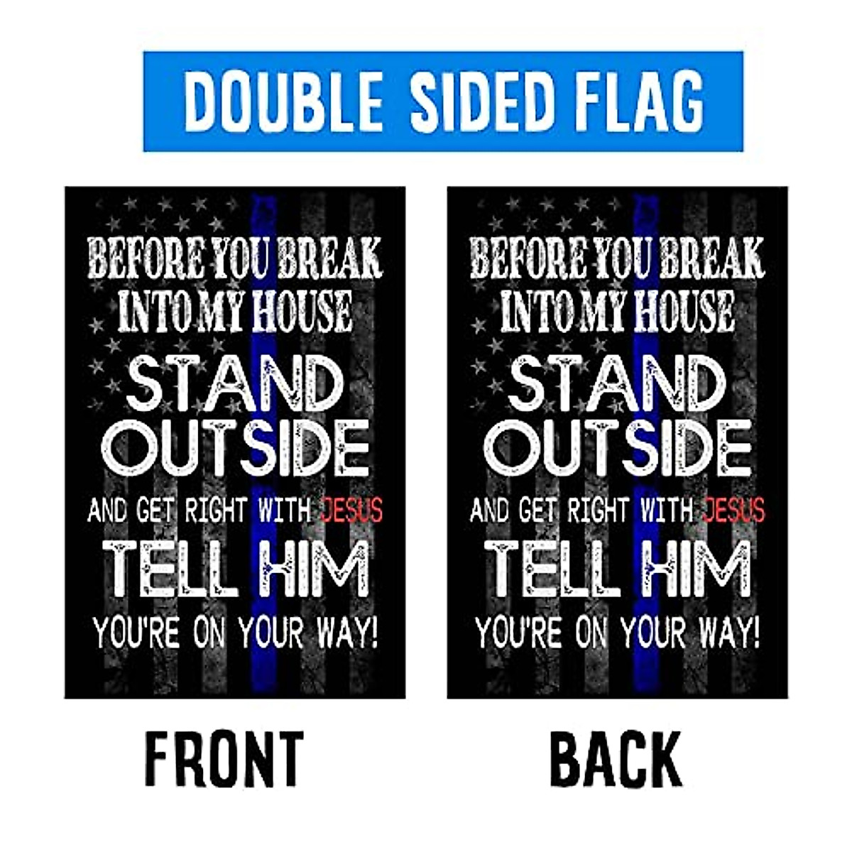 LHMUYU Before You Break Into My House Stand Outside And Get Right With Home Decoration Garden Yard Flags Sign for Indoor and Outdoor Polyester Flag Double Sided 12 x 18 Inch