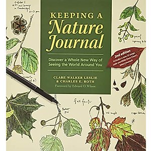 Keeping a Nature Journal: Discover a Whole New Way of Seeing the World Around You