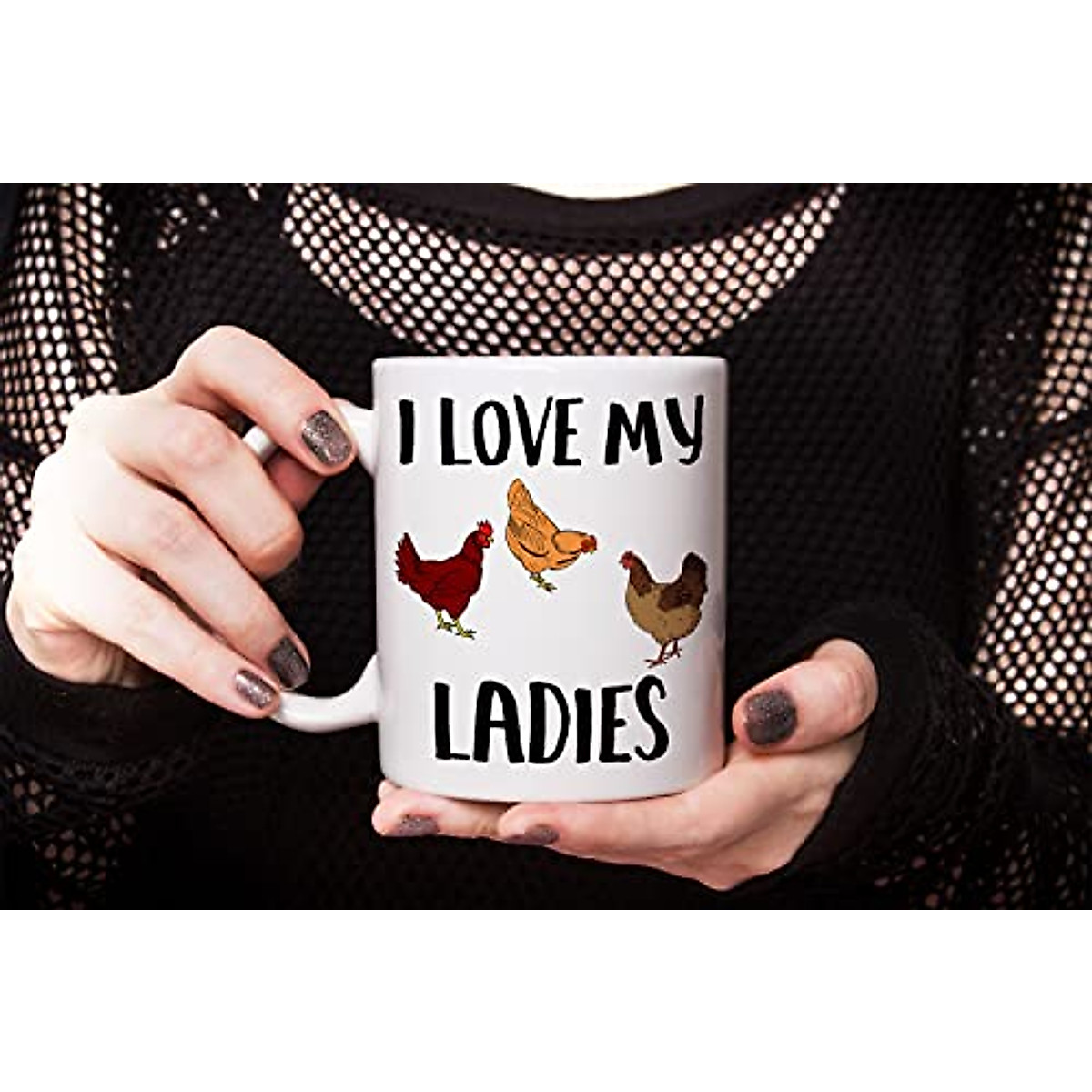 I Love My Ladies Coffee Mug, Crazy Chicken Lady, Rooster, Hen, Chicken Coffee for Chicken Lovers, Backyard Chicken Farmers Gifts, Morning Person, Chicken Cup, Rustic Farmer Tea Cup
