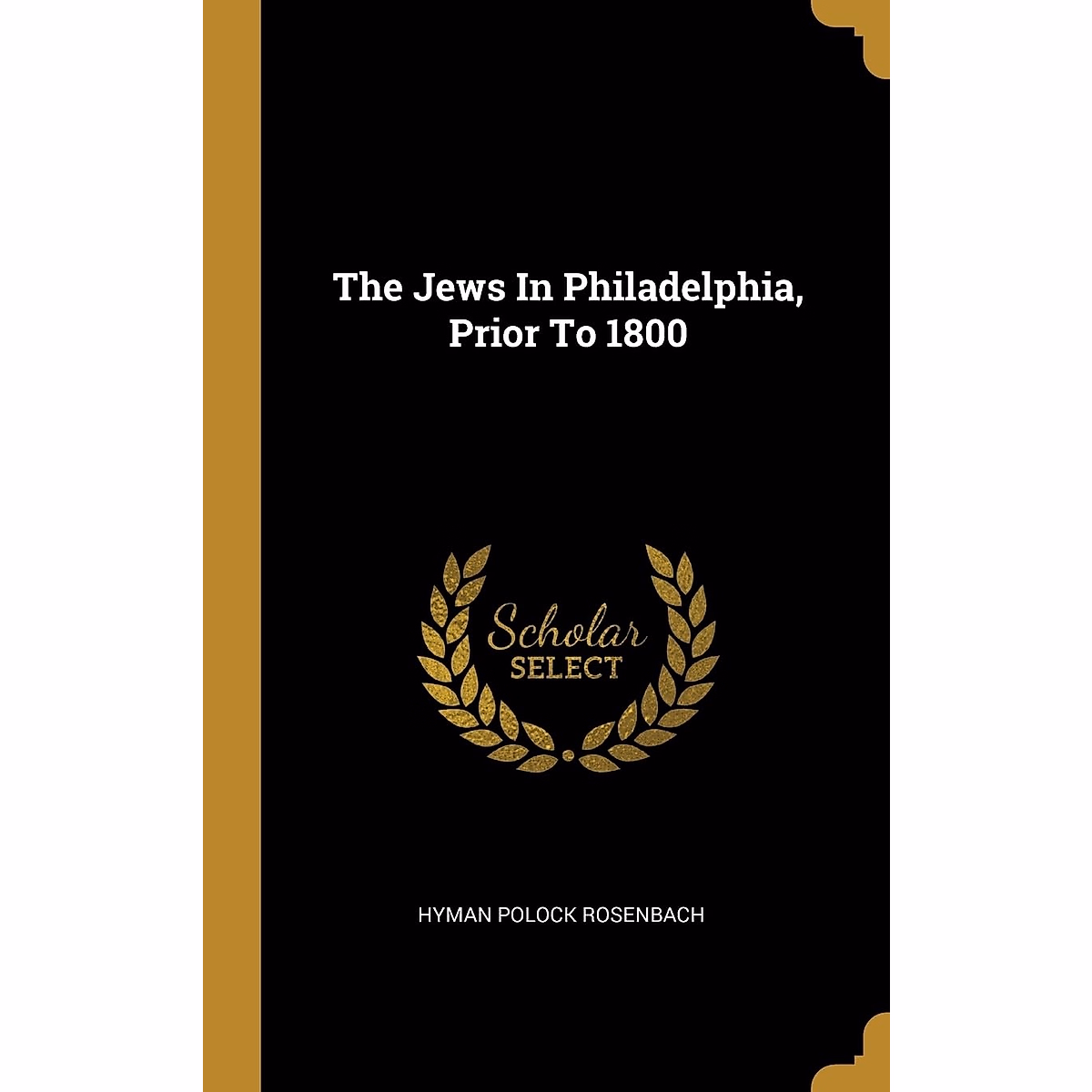 The Jews In Philadelphia, Prior To 1800