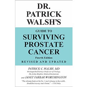 Dr.Patrick Walsh's Guide to Surviving Prostate Cancer