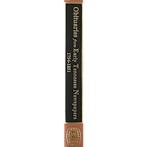 Obituaries from Early Tennessee Newspapers, 1794-1851