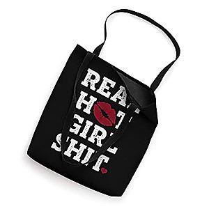 Real Hot Girl Shit Sexy Lips Strong Female Beauty Tote Bag