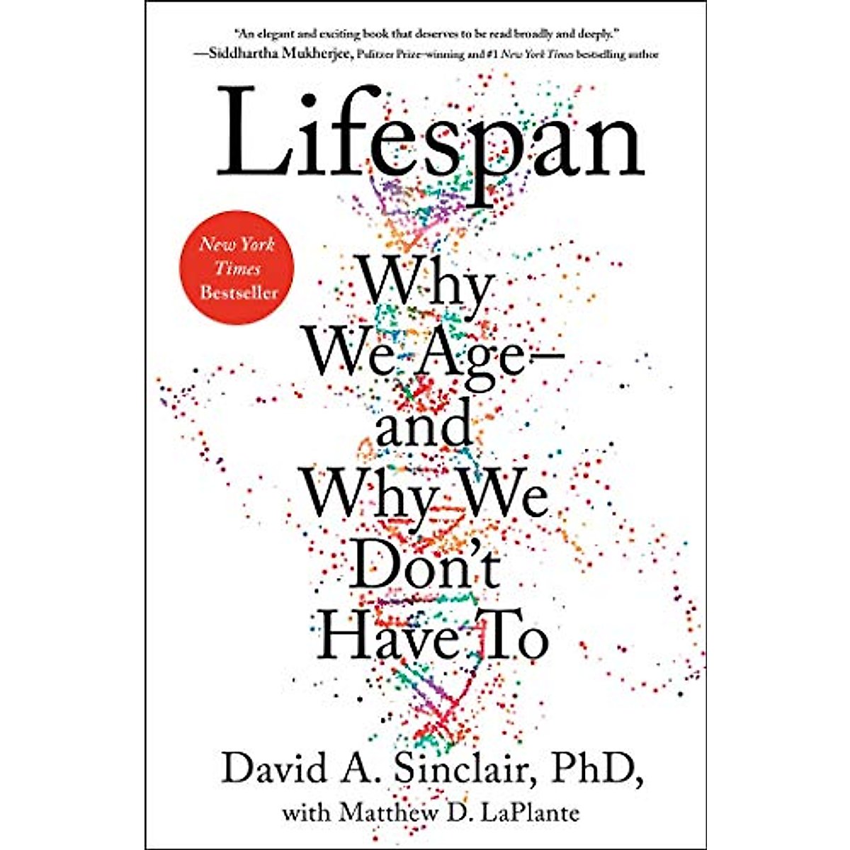 Lifespan: Why We Age―and Why We Don't Have To