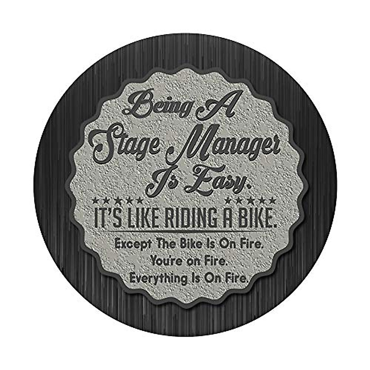 Being Stage Manager Like Bike On Fire Gift