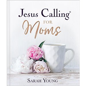 Jesus Calling for Moms, Padded Hardcover, with Full Scriptures: Devotions for Strength, Comfort, and Encouragement (A 50-Day Devotional)