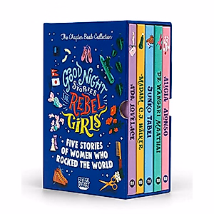 Good Night Stories for Rebel Girls: The Chapter Book Collection