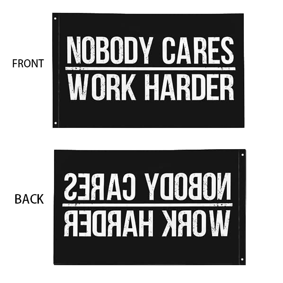Nobody Cares Work Harder Flag Double Sided 3 x 5 Ft Indoor Outdoor Banner Home Garden Decoration Wall Flag