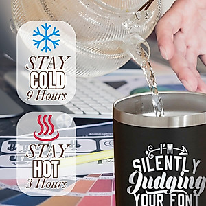 Onebttl Graphic Designer Gifts, Coworkers - I'm Silently Judging Your Font Choice - Birthday Gifts for Graphic Designer, Men, Women, Stainless Steel Tumbler 20oz Black