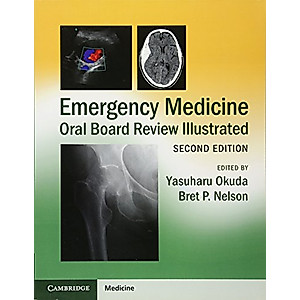 Emergency Medicine Oral Board Review Illustrated