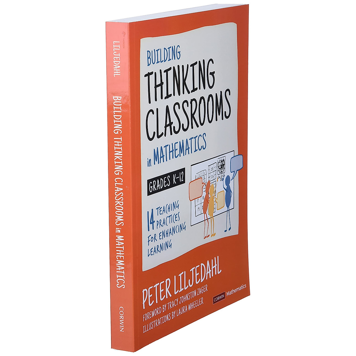 Building Thinking Classrooms in Mathematics, Grades K-12: 14 Teaching Practices for Enhancing Learning (Corwin Mathematics Series)
