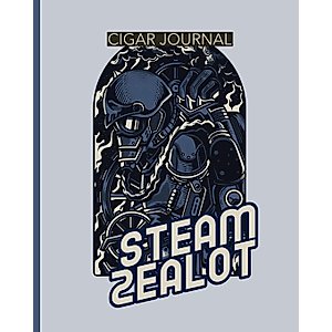 Steam Zealot Cigar Journal: Aficionado - Cigar Bar Gift - Cigarette Notebook - Humidor - Rolled Bundle - Flavors - Strength - Cigar Band - Stogies and Mash - Earthy