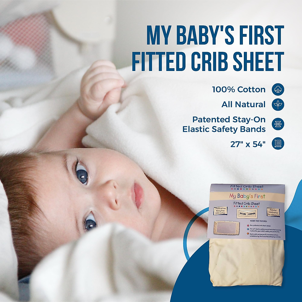 My Baby's First Fitted Crib Sheet, 100% Cotton, All Natural, Patented Sta-On Elastic Safety Bands, 27" x 54"
