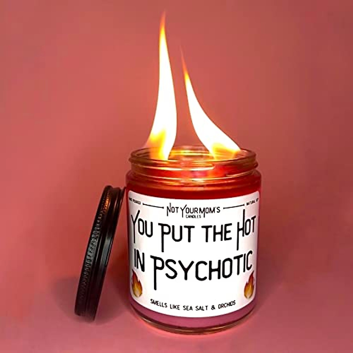 Not Your Mom's Candles (You Put The Hot in Psychotic)