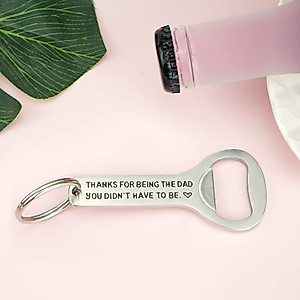 Melix Home Thanks For Being The Dad You Didn't Have To Be Opener (White)