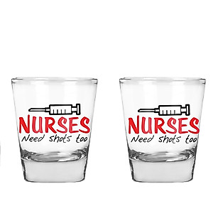 AW Fashions Nurses Need Shots Too - Funny Nurse Party Favor Gift - 2 Pack Round Set of Shot Glass