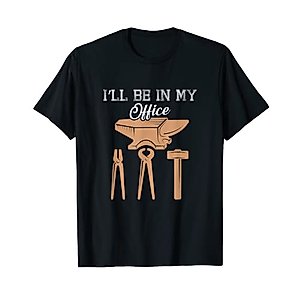 I’ll Be In My Office Blacksmith Tools Forging Fire Design T-Shirt