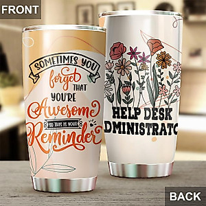 MEDROC Sometimes You Forget You're Awesome Help Desk Administrator Tumbler Stainless Steel 20oz, Office Gifts Women Men Work Friends Coworker, Driking Coffee Cup For Birthday Christmas