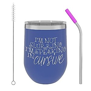 I'm Not Slurring - 12oz Wine Tumbler with Lid and Straw - Stainless Steel - Insulated Stemless Double Wall Vacuum Tumbler - Funny Sayings - Mom Nana Dad Wife BFF - Best Gift for Mens Woman Teens Blue