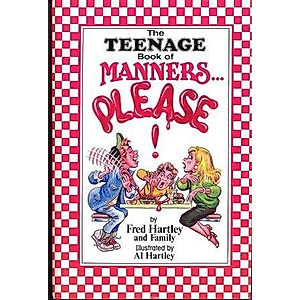 The Teenage Book of Manners . . . Please!