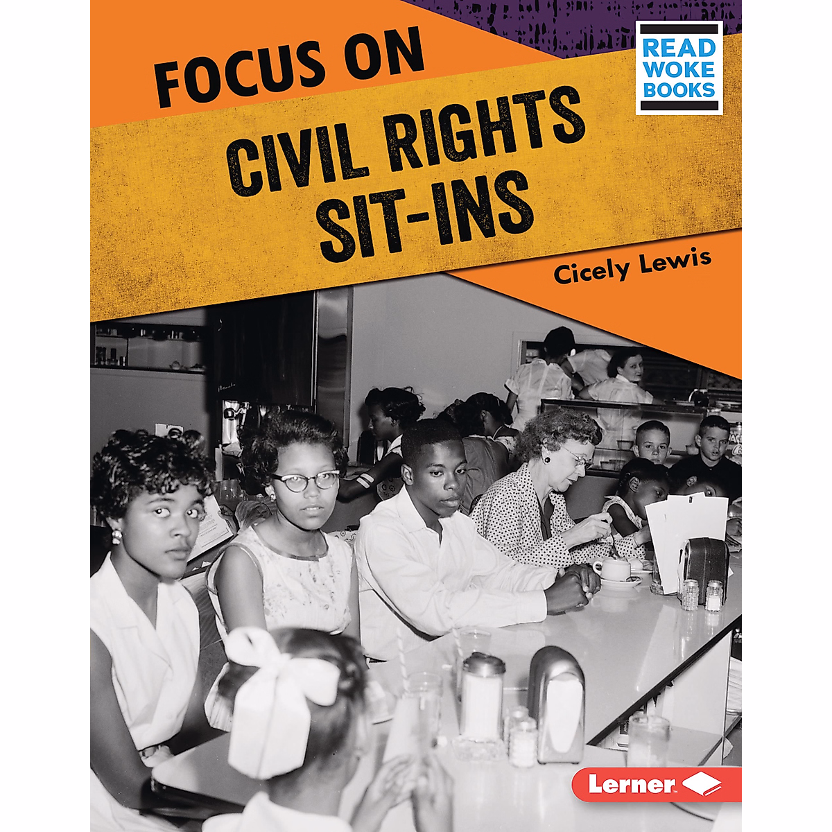 Focus on Civil Rights Sit-Ins (History in Pictures (Read Woke ™ Books))