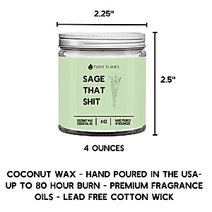 Sage That Shit - Funny Flames Candle, 9oz Sage Scented, Funny Gifts for Women, Men, Best Friends Birthday Gifts for Women, Friendship Gifts for Her, Funny Gifts, Mom, Scented 9 oz Coconut Candle