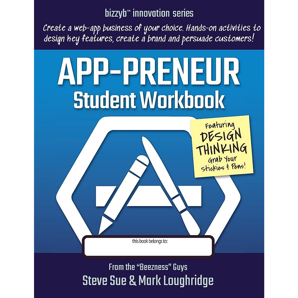 App-preneur Student Workbook: Design a Software Application of Your Own (BizzyB Innovation Series)