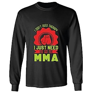 MMA Gift Idea for Martial Arts Practitioners No Therapy Required Black and Muticolor Unisex Long Sleeve T Shirt