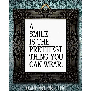 A Smile is the Prettiest Thing You Can Wear - 11x14 Unframed Typography Art Print Poster - Makes a Great Home and Office Decor and Motivational Gift Under $15