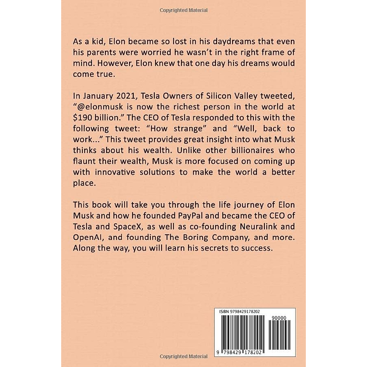 Who Is Elon Musk?: The Story of a Boy Who Got Bullied In School and Then Went On to Become the Most Interesting and Famous Man in Tech (World class entrepreneurs)