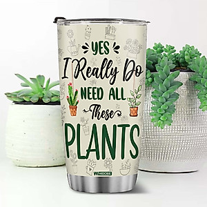 WHIDOBE Gifts For Gardeners, Gardening Mug, Gardening Gifts For Women, Men, Yes I Really Do Need All These Plants Tumbler, Plant Mom Tumbler, Plant Lovers, Mom, Dad, Women, Mothers Day Tumbler 20OZ