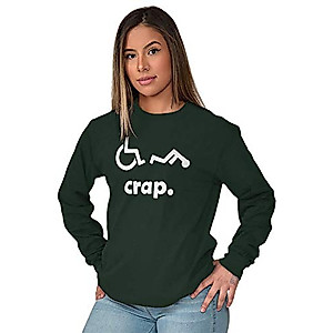 Brisco Brands Crap Handicap Wheelchair Disabled Long Sleeve Tshirt Men Women Forest Green