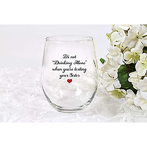 Drinking Alone Sister - 15oz Wine Glass, Funny Sister Birthday Gifts from Sister, Unique Gifts For Sisters, Gift Ideas For Sister, Sister In Law Birthday Gifts, Sister Gifts For Women, Sorority Sister
