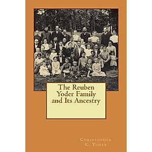 The Reuben Yoder Family and Its Ancestry