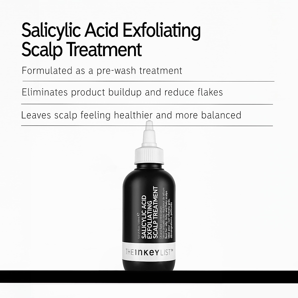 The INKEY List Salicylic Acid Exfoliating Scalp Treatment, Pre-Wash Salicylic Acid for Scalp, Helps Flaky, Itchy-Feeling Scalps and Hair Product Buildup, 5.07 fl oz