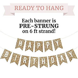 Pre-Strung Happy Birthday Banner - NO DIY - Gold Glitter Birthday Party Banner - Pre-Strung Garland on 6 ft Strands - Gold Birthday Party Decorations & Decor. Did we Mention no DIY?