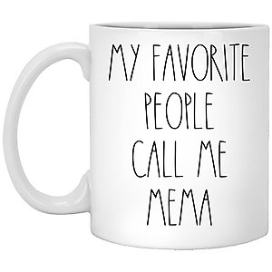 Mema - My Favorite People Call Me Mema Coffee Mug, Mema Rae Dunn Inspired, Rae Dunn Style, Birthday - Merry Christmas - Mother's Day, Mema Coffee Cup 11oz