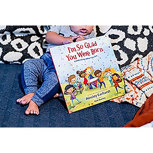 I'm So Glad You Were Born: Celebrating Who You Are