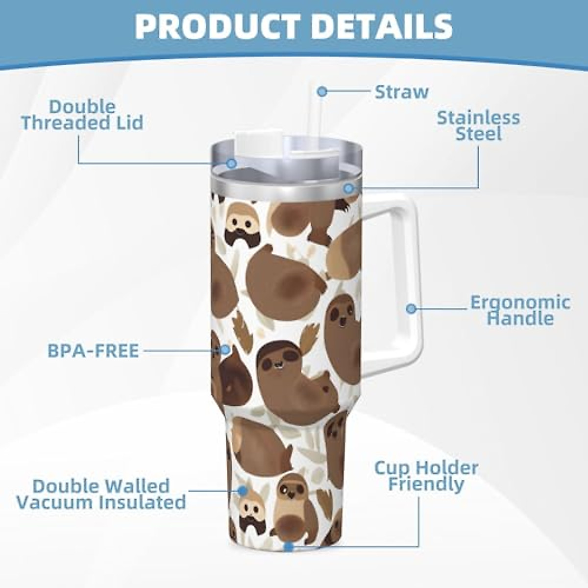 HULIBIN Brown Sloth Print Double Deck Stainless Steel Travel Coffee Cup With Lid 40 Oz Ice Bully Cup