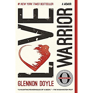 Love Warrior: A Memoir